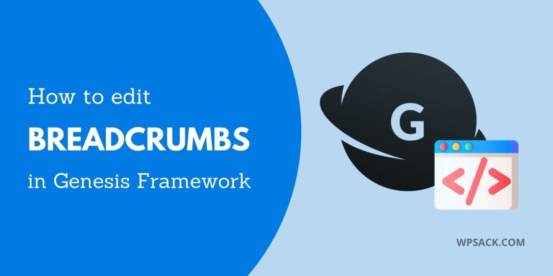 How To Edit Genesis Breadcrumbs In Wordpress Wpsack