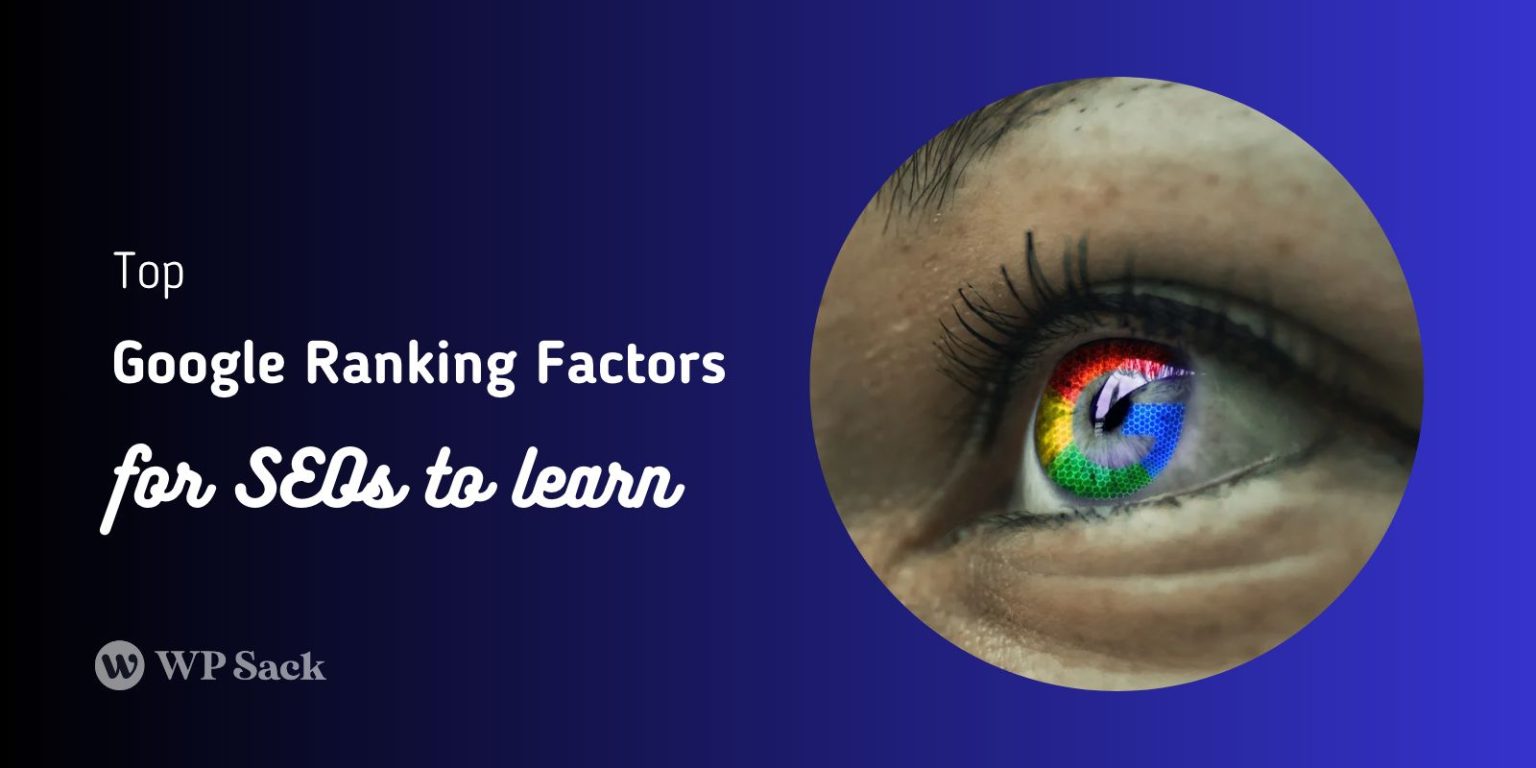 40 Unique Google Ranking Factors In 2023 | WPSack